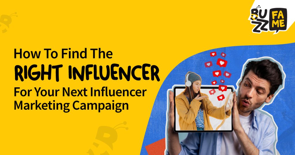 How To Find The Right Influencer For Your Next Influencer Marketing ...